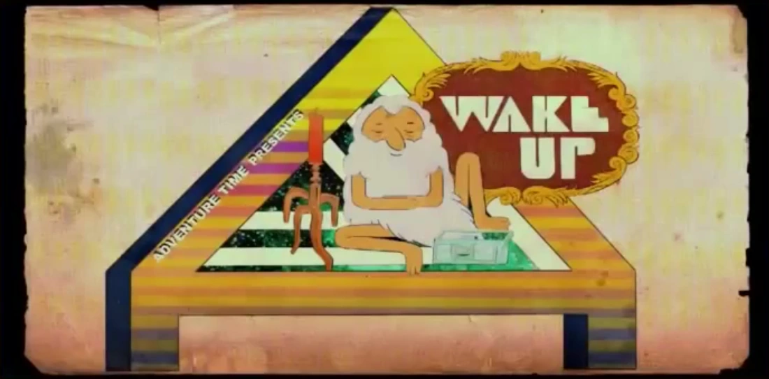Wake Up | Adventure Time Wiki | Fandom
