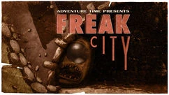 Freak City | Adventure Time Wiki | Fandom