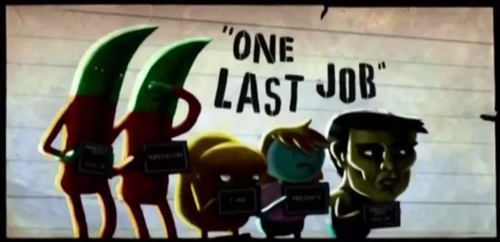 One Last Job | Adventure Time Super Fans Wiki | Fandom