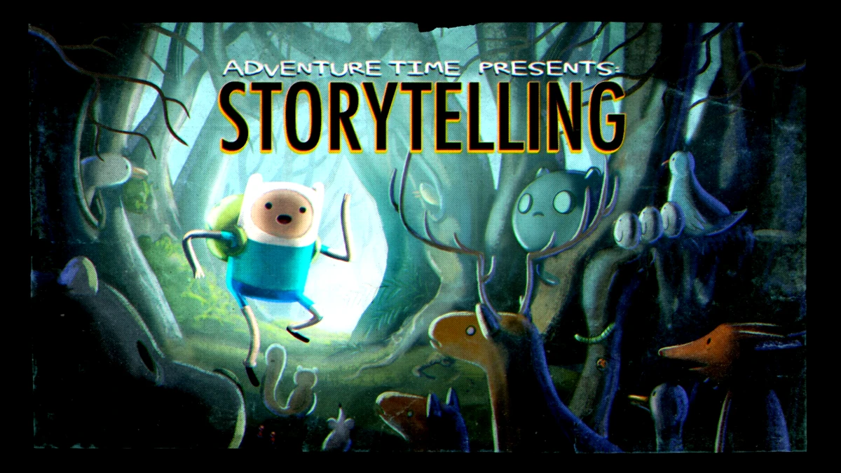 Storytelling | Adventure Time Wiki | Fandom