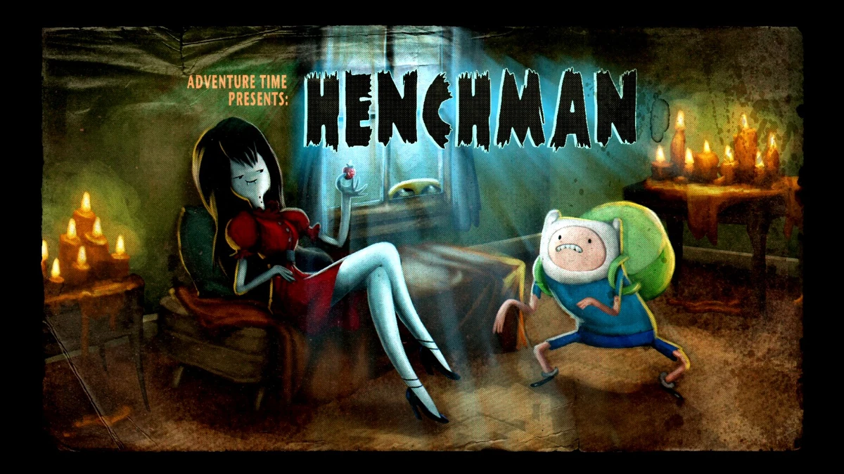 Henchman/Transcript | Adventure Time Wiki | Fandom