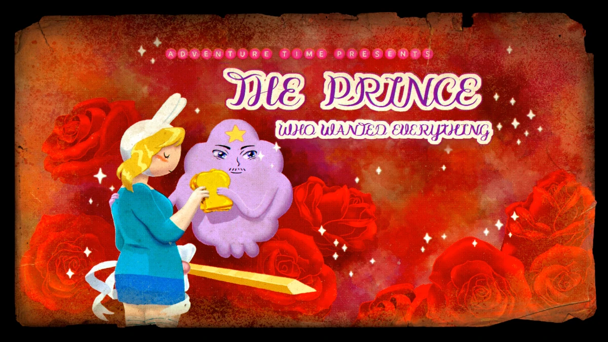 The Prince Who Wanted Everything | Adventure Time Wiki | Fandom