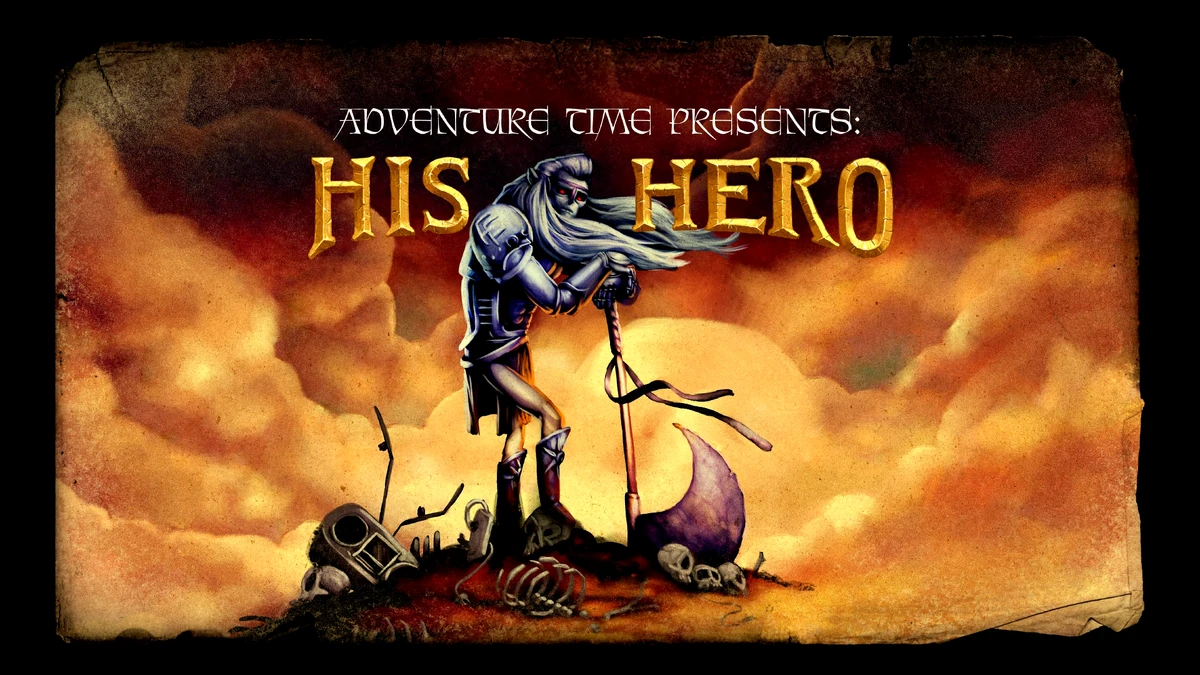 His Hero | Adventure Time Wiki | Fandom
