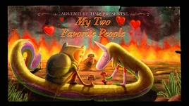 My Two Favorite People | Adventure Time Wiki | Fandom