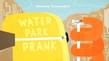 Water Park Prank | Adventure Time Wiki | Fandom