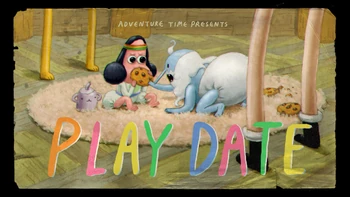 Play Date | Adventure Time Wiki | Fandom