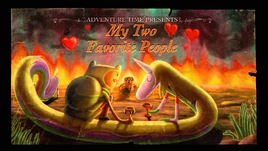 My Two Favorite People/Transcript | Adventure Time Wiki | Fandom