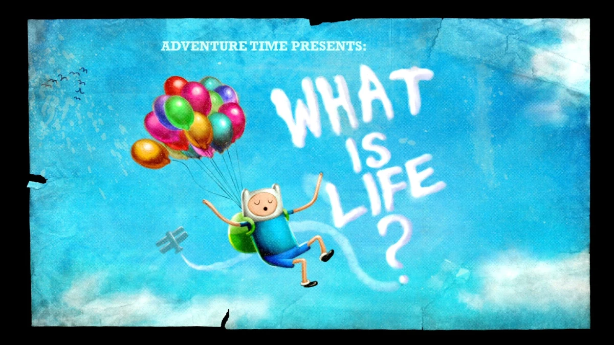What is Life?/Transcript | Adventure Time Wiki | Fandom