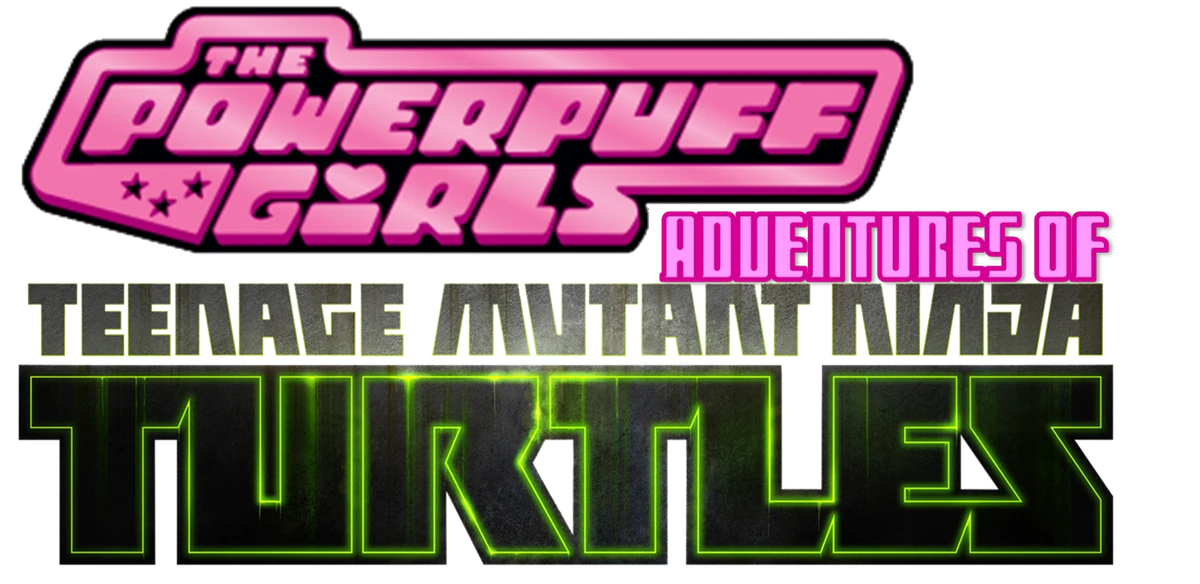 The Powerpuff Girls Adventures Of Teenage Mutant Ninja Turtles ...