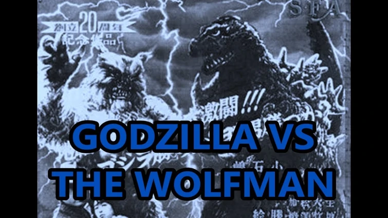 Godzilla vs The Wolfman - Fan-Made Soundtrack Suite... | Fandom