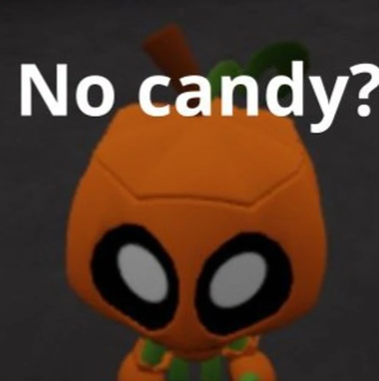 No candy? | Fandom