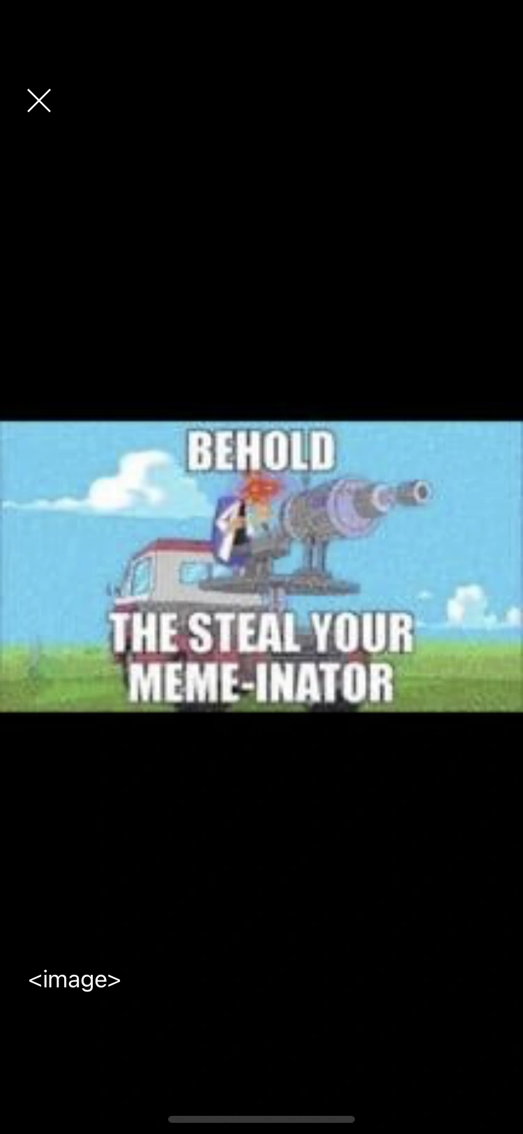 Steal your meme inator | Fandom