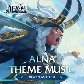 Alna Theme Music | AFK Journey Wiki | Fandom