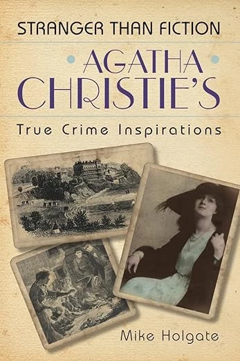 Stranger Than Fiction: Agatha Christie’s True Crime Inspirations | Agatha Christie Wiki | Fandom
