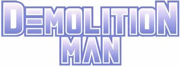 Demolition Man (Vol. 1) | Age of Marvels & New Dawn Wikia | Fandom