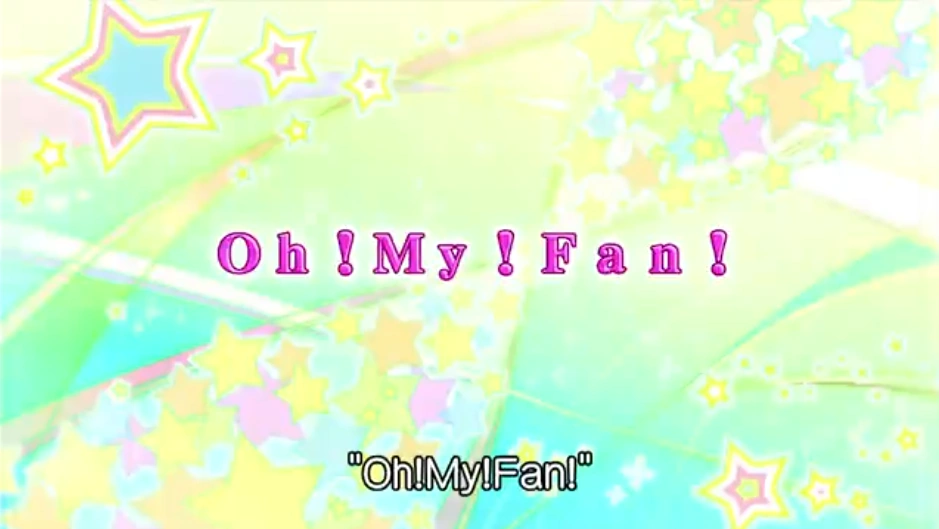 第4集-Oh! My! Fan! | 偶像活动 维基 | Fandom