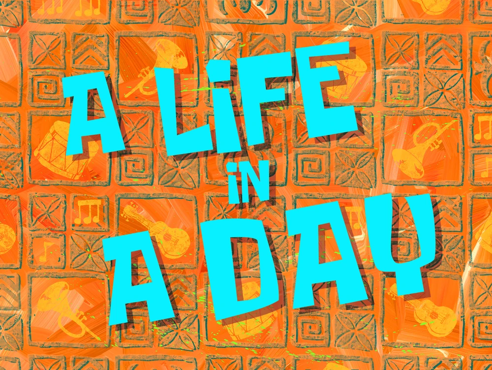 A Life in a Day | AikosMommy Wiki | Fandom