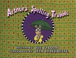 Arthur's Spelling Trubble | AikosMommy Wiki | Fandom