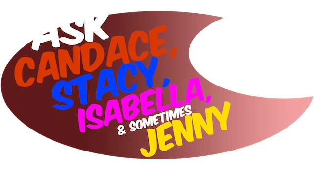 Ask Candace, Stacy, Isabella and Sometimes Jenny Comic | AJM STUDIOS ...