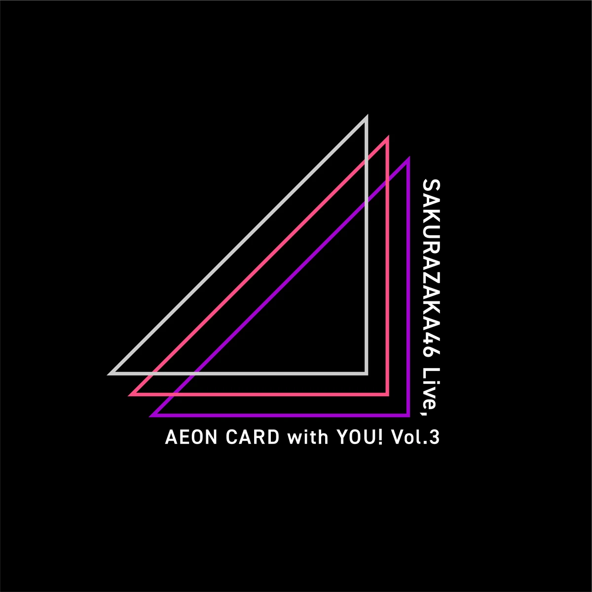 SAKURAZAKA46 Live, AEON CARD with YOU! Vol.3 | AKB48 Wiki | Fandom