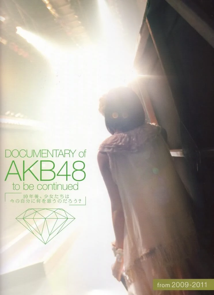 DOCUMENTARY of AKB48 to be continued "10 Nengo, Shoujo Tachi wa Ima no Jibun ni Nani o Omou ...