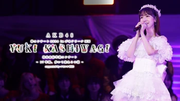 Kashiwagi Yuki Graduation Concert ~17nenkan, Aruite Kita Kono Michi~ | AKB48 Wiki | Fandom