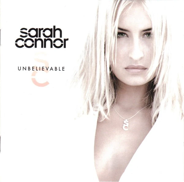 Unbelievable (Sarah Connor album) | Album Wiki | Fandom