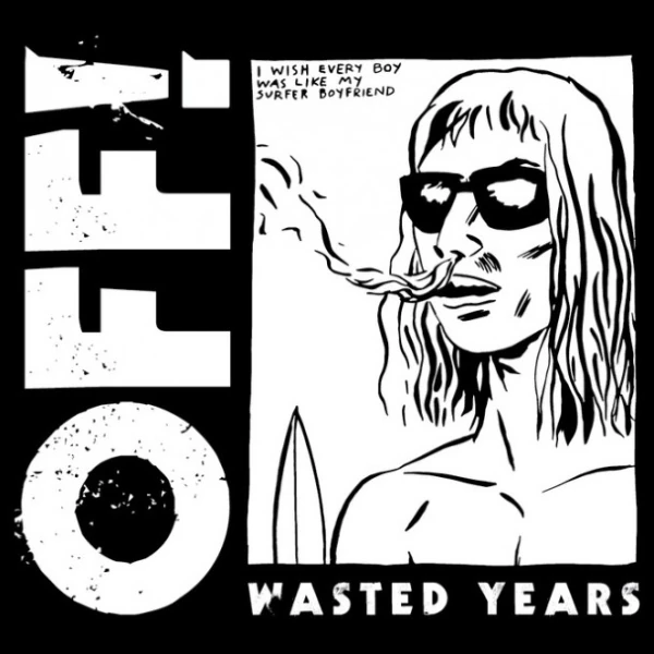 Wasted Years (Off!) | Albumpedia | Fandom