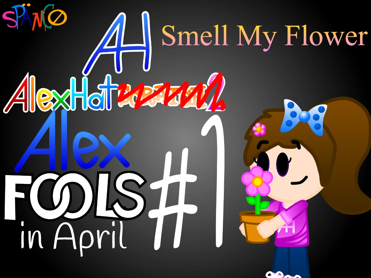 Smell My Flower! | Alex H Wiki | Fandom