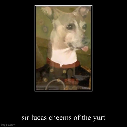 Sir lucas cheems of the yurt | Alexbot Wiki | Fandom