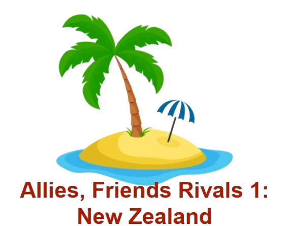 Allies, Friends Rivals 1: New Zealand | Allies, Friends, Rivals Wiki ...