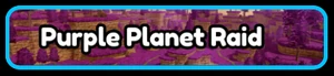 Purple Planet Raid | Roblox: All Star Tower Defense Wiki | Fandom