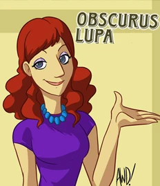Obscurus Lupa | Tropedia | Fandom