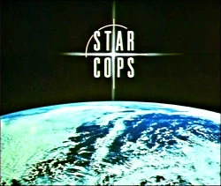 Star Cops | Tropedia | Fandom