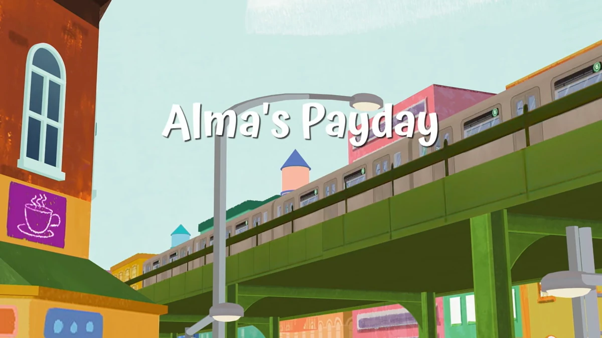 Alma's Payday | Alma's Way Wiki | Fandom