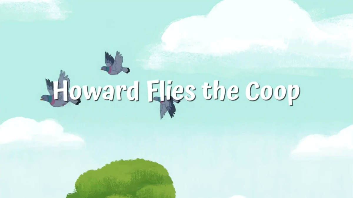 Howard Flies the Coop | Alma's Way Wiki | Fandom