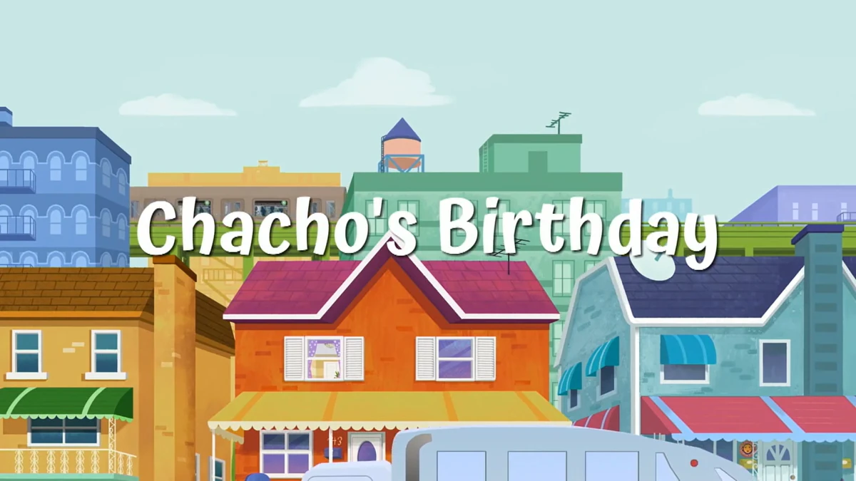 Chacho's Birthday | Alma's Way Wiki | Fandom