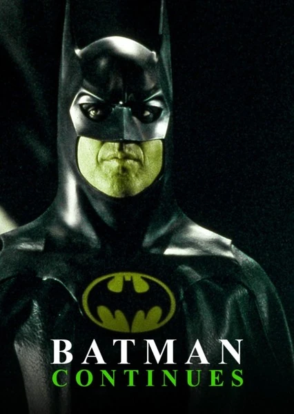 Batman Continues (Burton Cut of Hedgie 11 version of Batman Forever ...