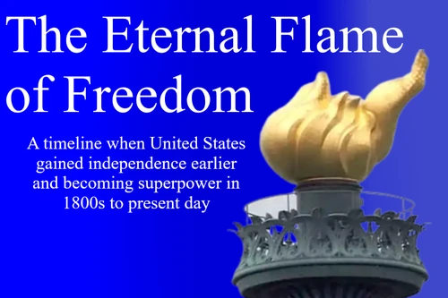 The Eternal Flame of Freedom | Alternative History | Fandom