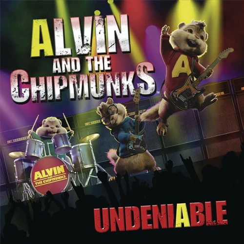 Undeniable (Album) | Alvin and the Chipmunks Wiki | Fandom