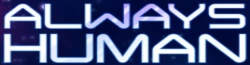 Always Human Wiki | Fandom