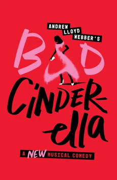 Bad Cinderella | Andrew Lloyd Webber's Cinderella Wiki | Fandom