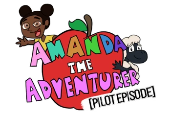 Amanda the Adventurer: Pilot Episode | Amanda the Adventurer Wiki | Fandom