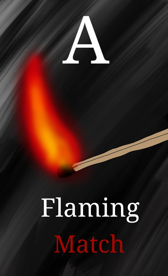 A Flaming Match | Dreamers of Ink Wiki | Fandom