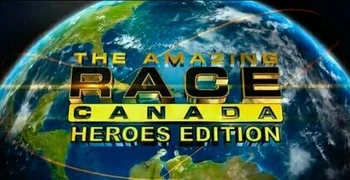 The Amazing Race Canada: Heroes Edition | The Amazing Race Wiki | Fandom