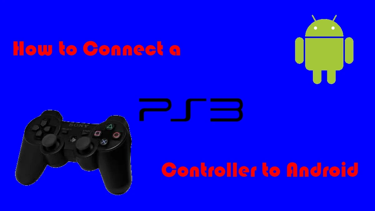 How to Connect a PS3 Controller to Android *NO ROOT ...