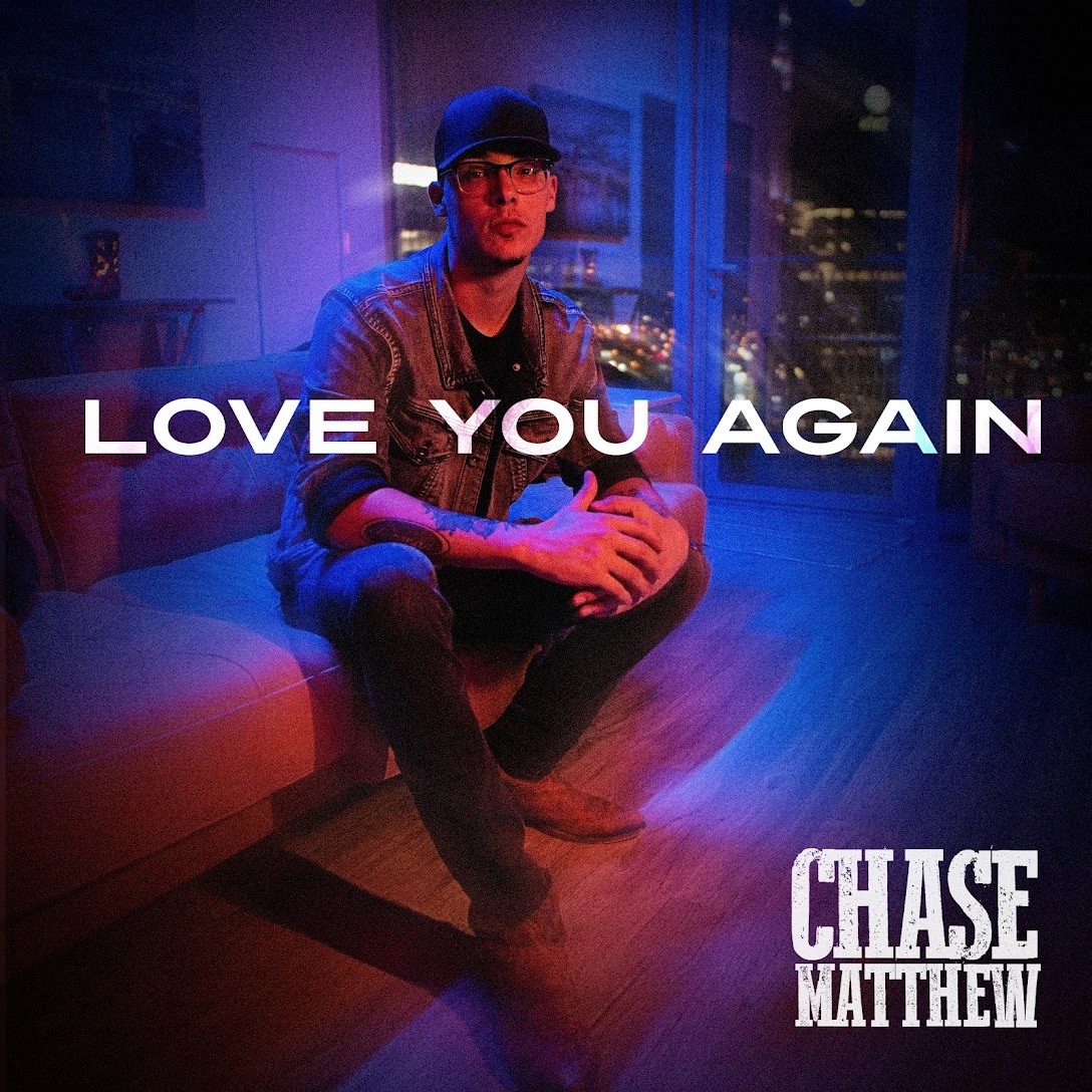 Chase Matthew:Love You Again | American Country Countdown Wiki | Fandom
