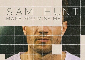 Sam Hunt:Make You Miss Me | American Country Countdown Wiki | Fandom