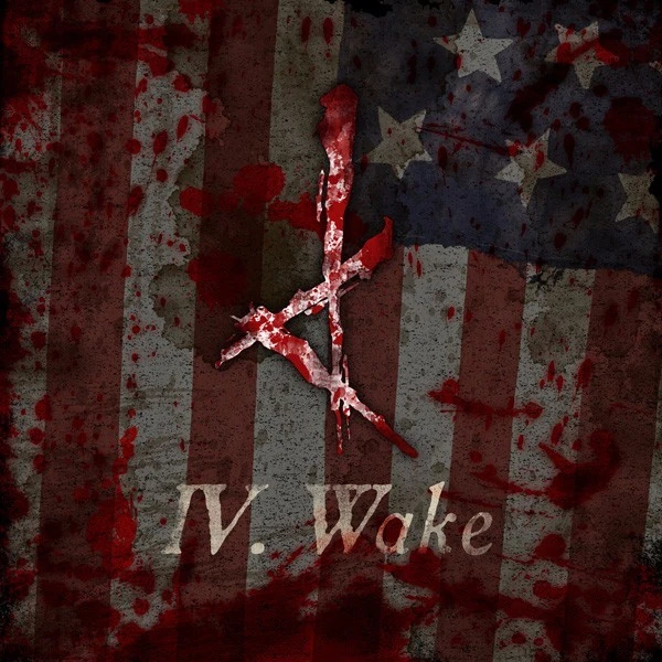 IV. Wake | American Murder Song Wiki | Fandom
