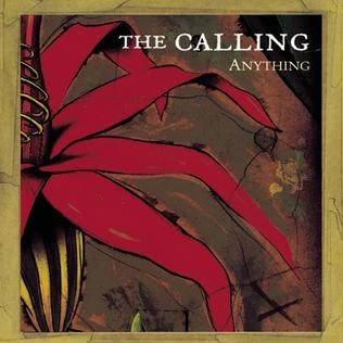 The Calling:Anything | American Top 40 Hot AC Wiki | Fandom